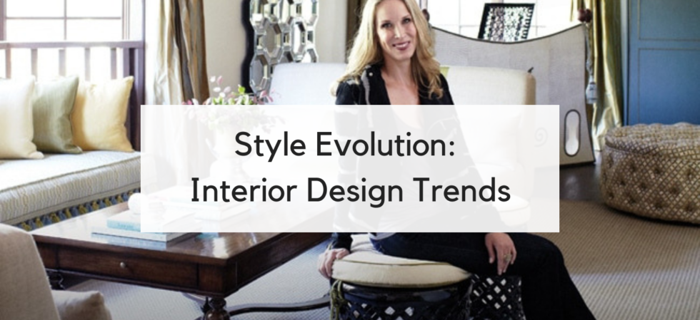 Style Evolution: How Interior Trends Shape Our Design Business – LORI DENNIS