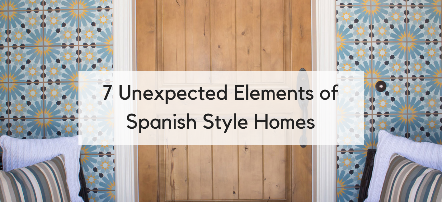 7 Decorative Elements of Spanish Style Homes – LORI DENNIS